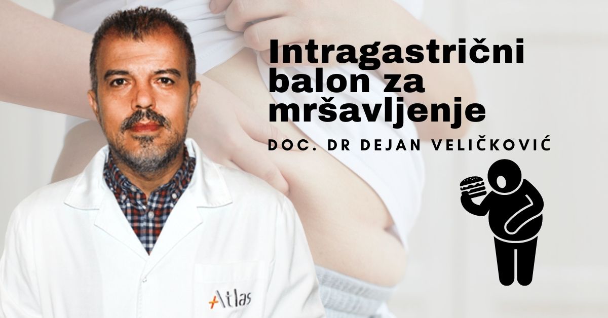 Doc. dr Dejan Veličković: Balon za mršavljenje