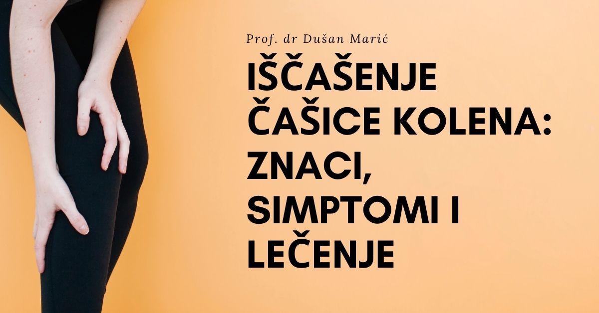 Iščašenje čašice kolena: Znaci, simptomi i lečenje