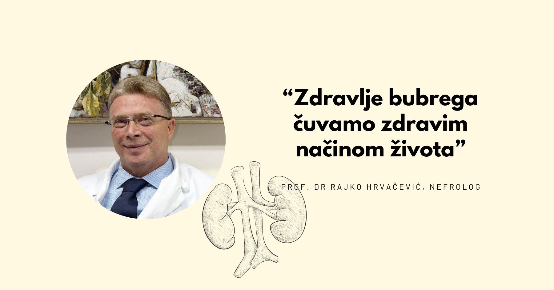 Prof. dr Rajko Hrvačević, nefrolog: O bolesti i zdravlju bubrega