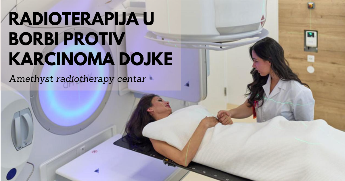 Radioterapija u borbi protiv karcinoma dojke - Amethyst radiotherapy centar