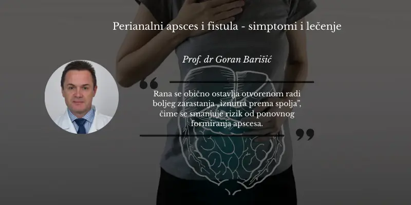 Perianalni apces i fistula - simptomi i lečenje